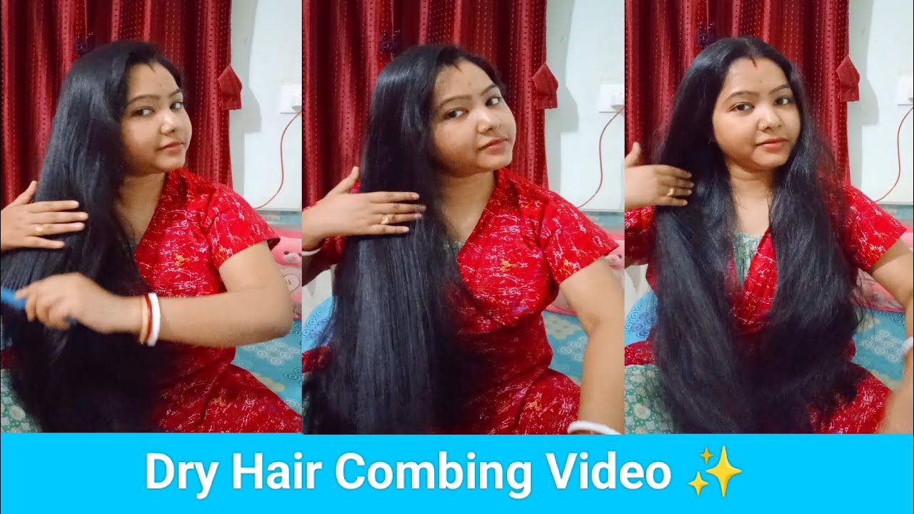 Dry Hair Combing Video - YouTube
