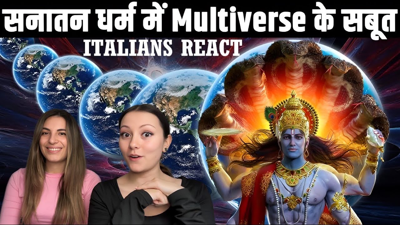 Italian Girls React To The Multiverse Concept In Ancient Indian Texts - YouTube
