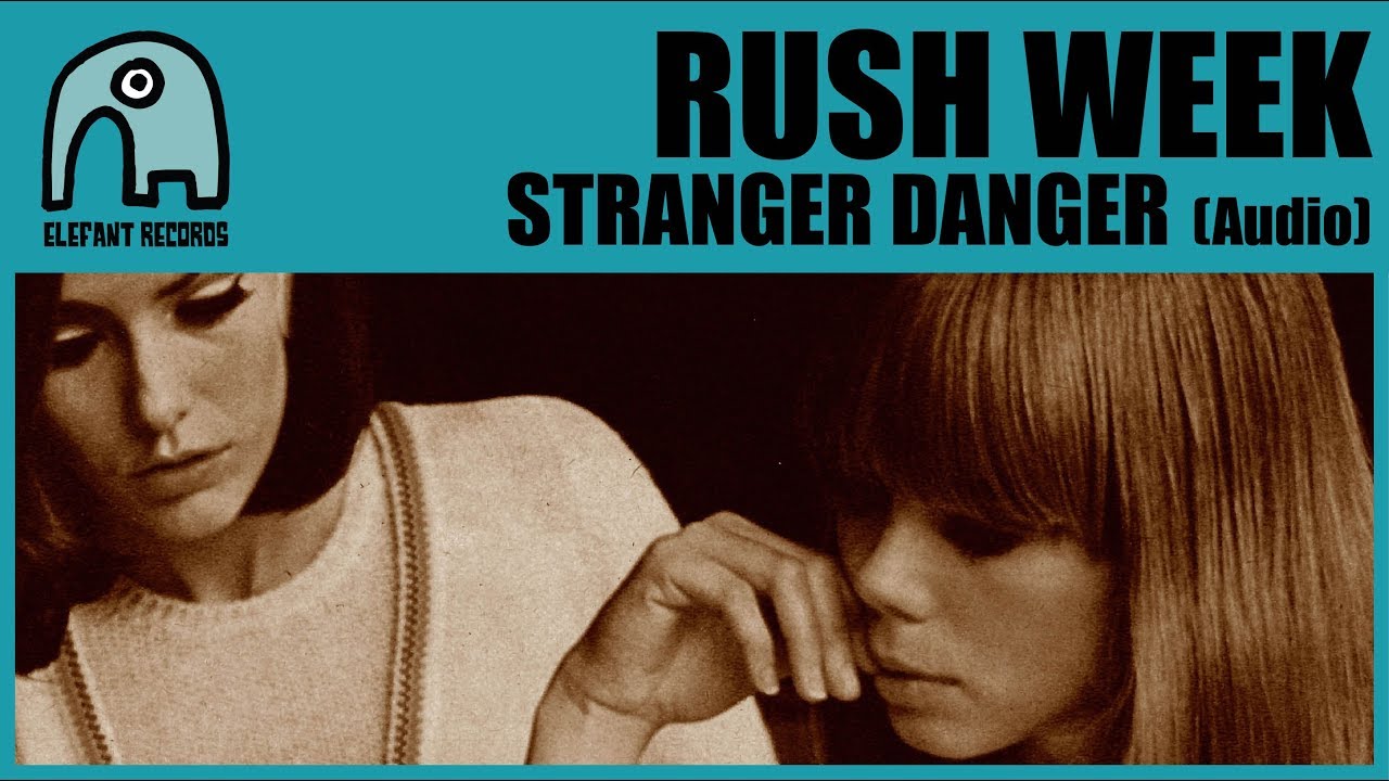 RUSH WEEK - Stranger Danger [Audio] - YouTube