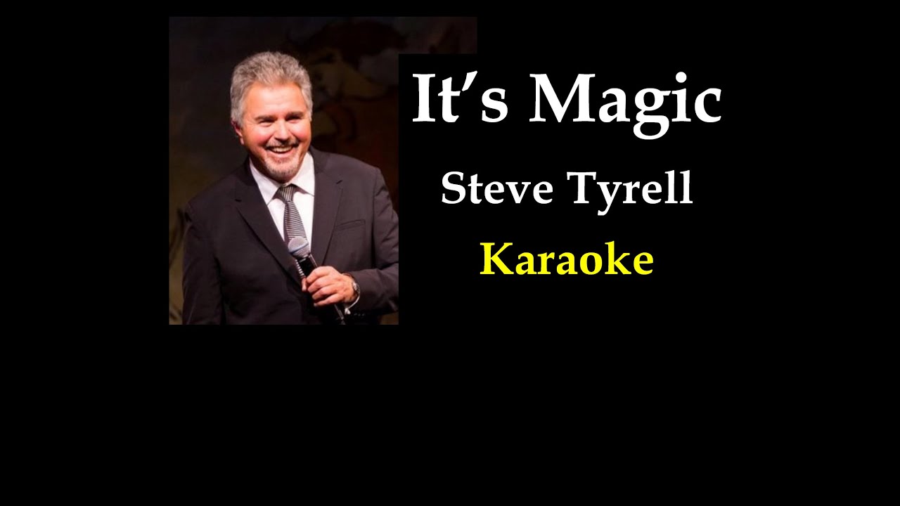 Karaoke - It's Magic - Steve Tyrell - Karaoke by Dee - YouTube