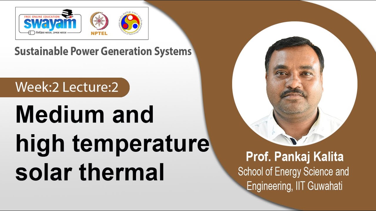 Lec 4: Medium and high temperature solar thermal power plant - YouTube