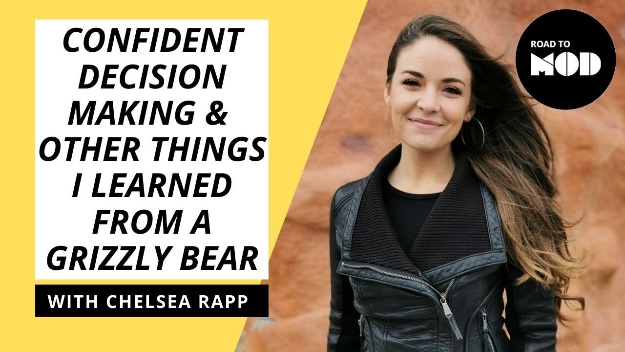 Chelsea Rapp - Confident Decision Making and Other Things I Learned ...