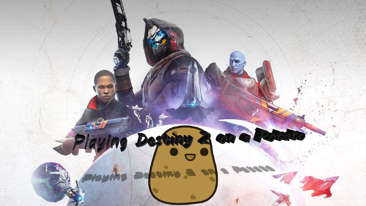 Playing Destiny 2 on a Potato. - YouTube