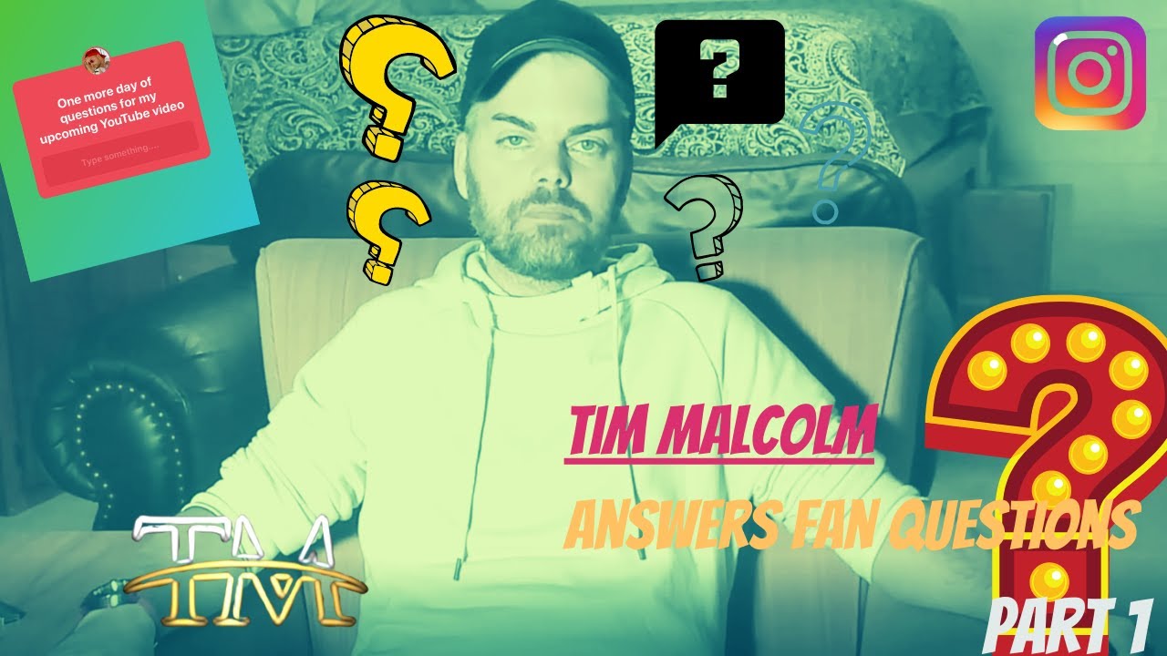 Fan Questions With Tim Malcolm Part One - YouTube