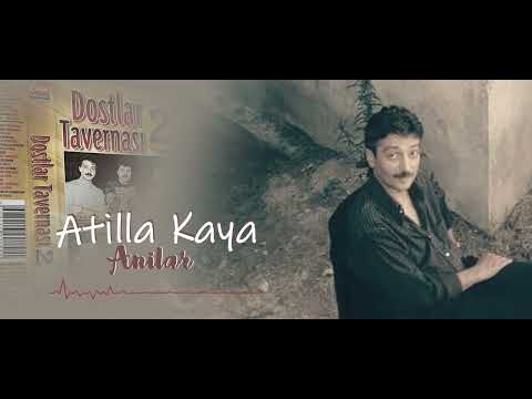 Atilla Kaya - Anılar (Remastered)