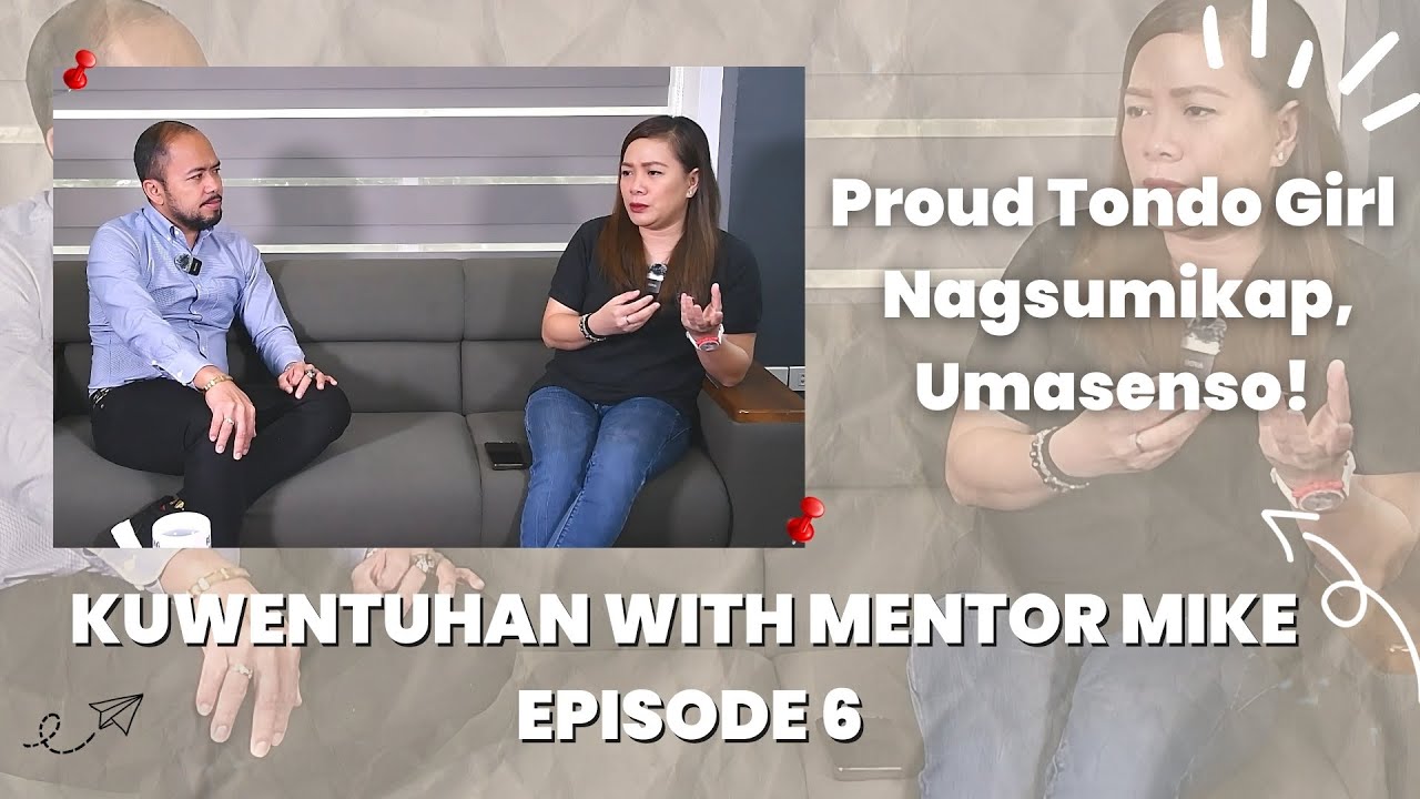 PROUD TONDO GIRL NAGSUMIKAP, UMASENSO! - Mentor Mike - YouTube