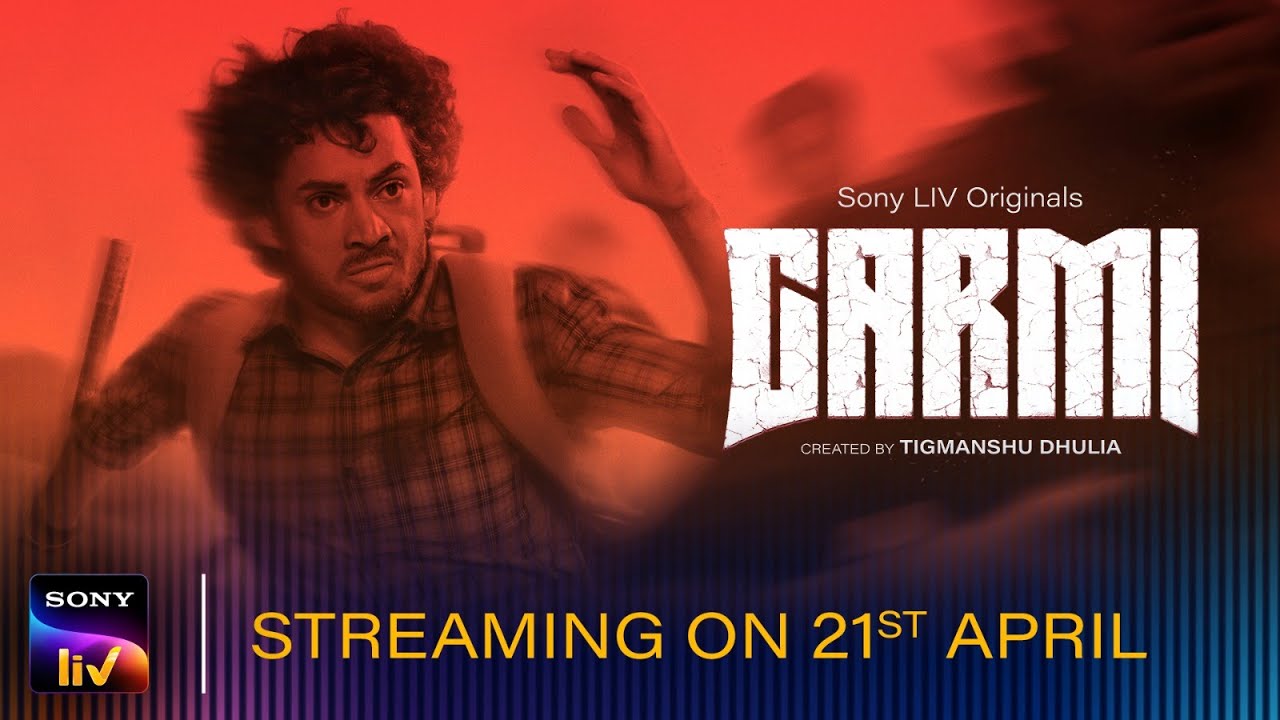 Garmi | Teaser | Sony LIV Originals | 21st April | Tigmanshu, Vyom ...