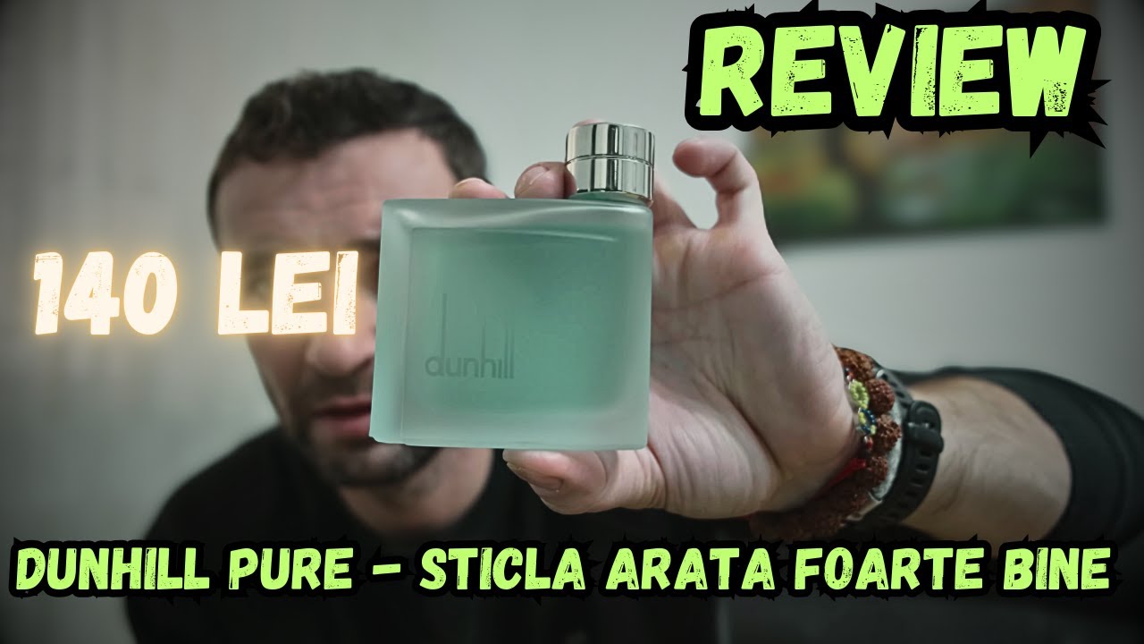 Parfum DUNHILL PURE - Sticla Arata Mai Bine Decat Miroase Parfumul 😅😅 ...