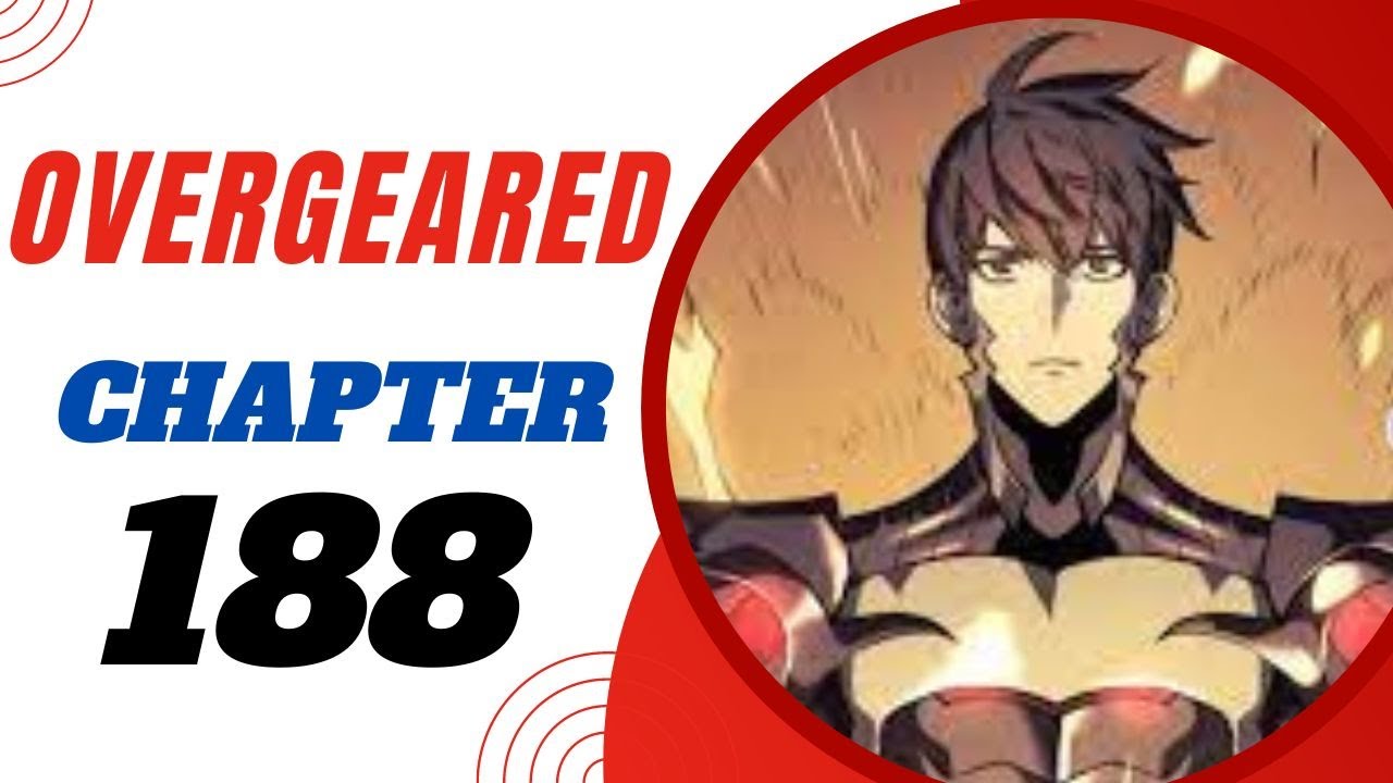 Overgeared Chapter 188: Release Date, Spoiler & Where to Watch? - YouTube