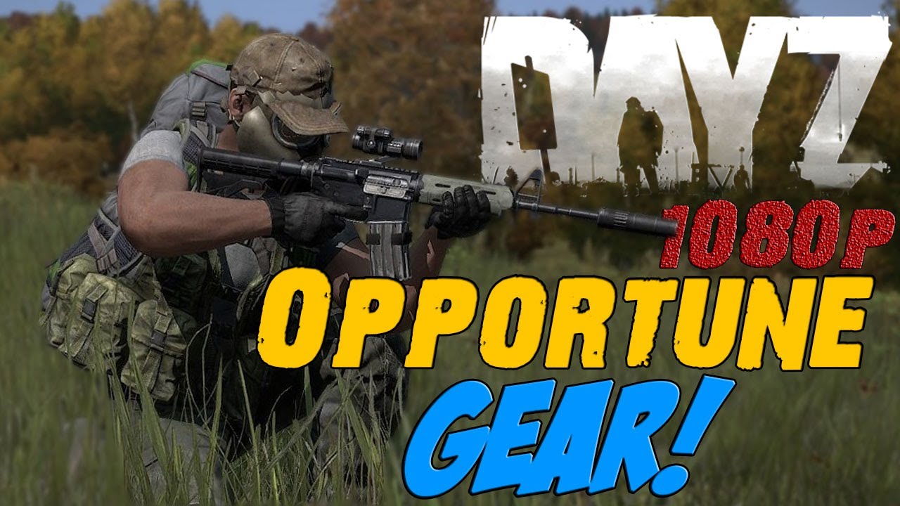 DayZ #46 Lone Survival: Opportune Gear (1080p DayZ Standalone Gameplay ...