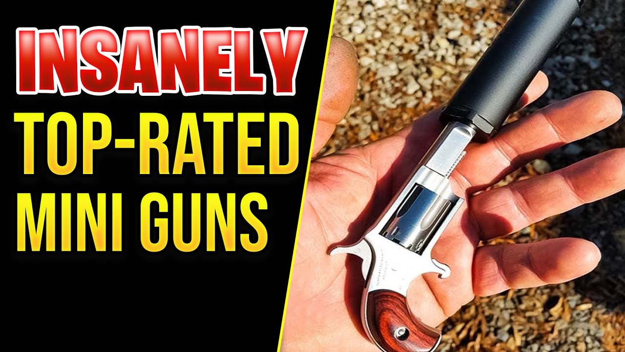 10 INSANELY TOP RATED MINI GUNS THAT WILL BLOW YOUR MINDS! - YouTube