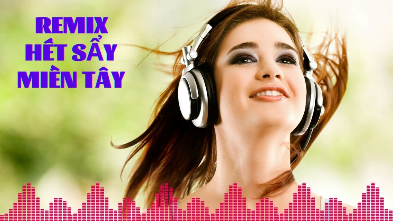Hết Sẩy Miền Tây Remix Tracy Thảo My X Đại Mèo Remix Nhạc Remix