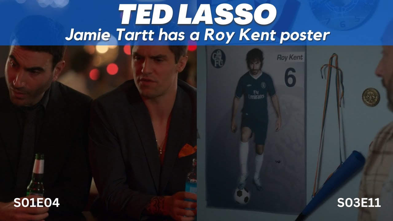 Ted Lasso | Jamie has a Roy Kent poster in his room | S01E04, S03E11 ...