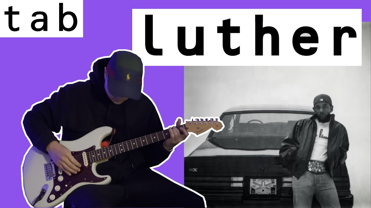 Kendrick Lamar (feat. SZA) - luther | Guitar Tab | Cover | Lesson ...
