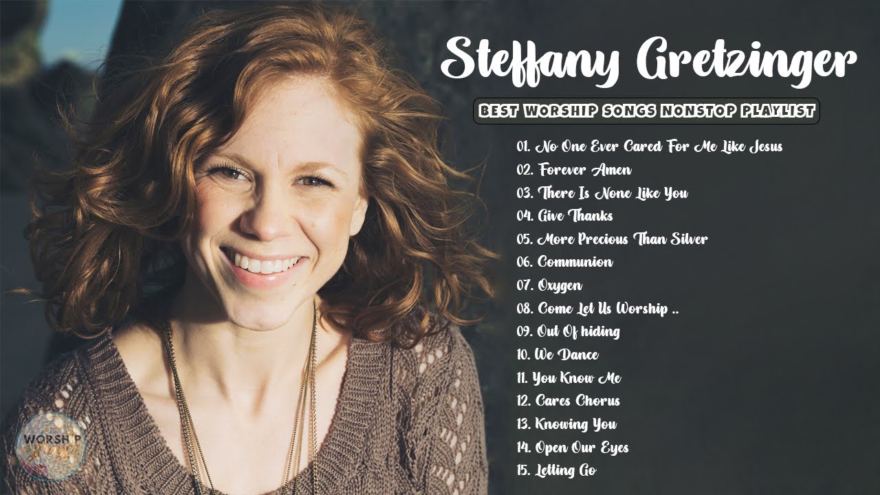 New 2022 Best Playlist Of Steffany Gretzinger Christian Songs 🙏 ...