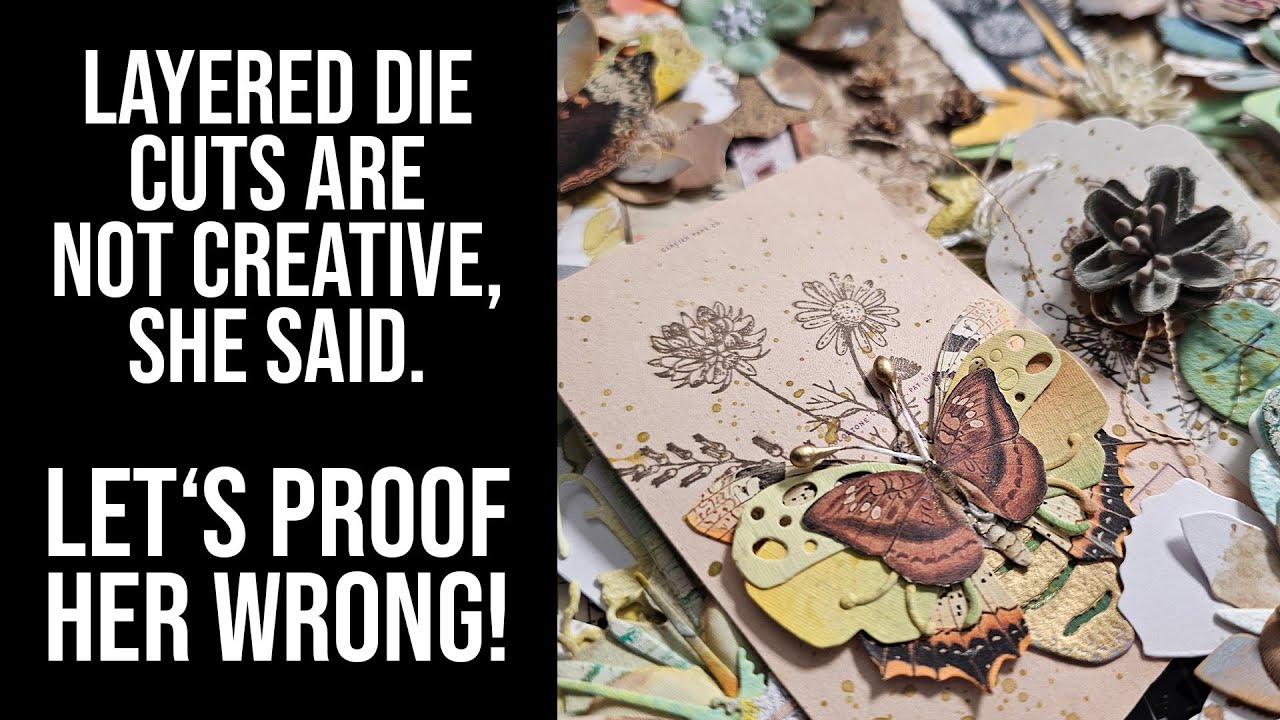 "Layered die cuts are not creative", Barbara @49dragonflies said. Let's proof her wrong! - YouTube
