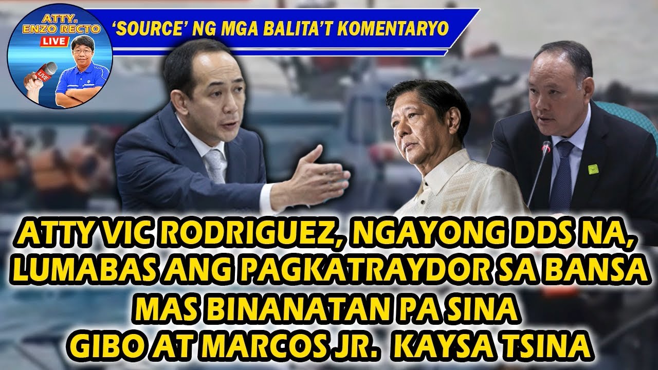 ATTY VIC RODRIGUEZ, NGAYONG DDS NA, LUMABAS ANG PAGKATRAYDOR SA BANSA ...