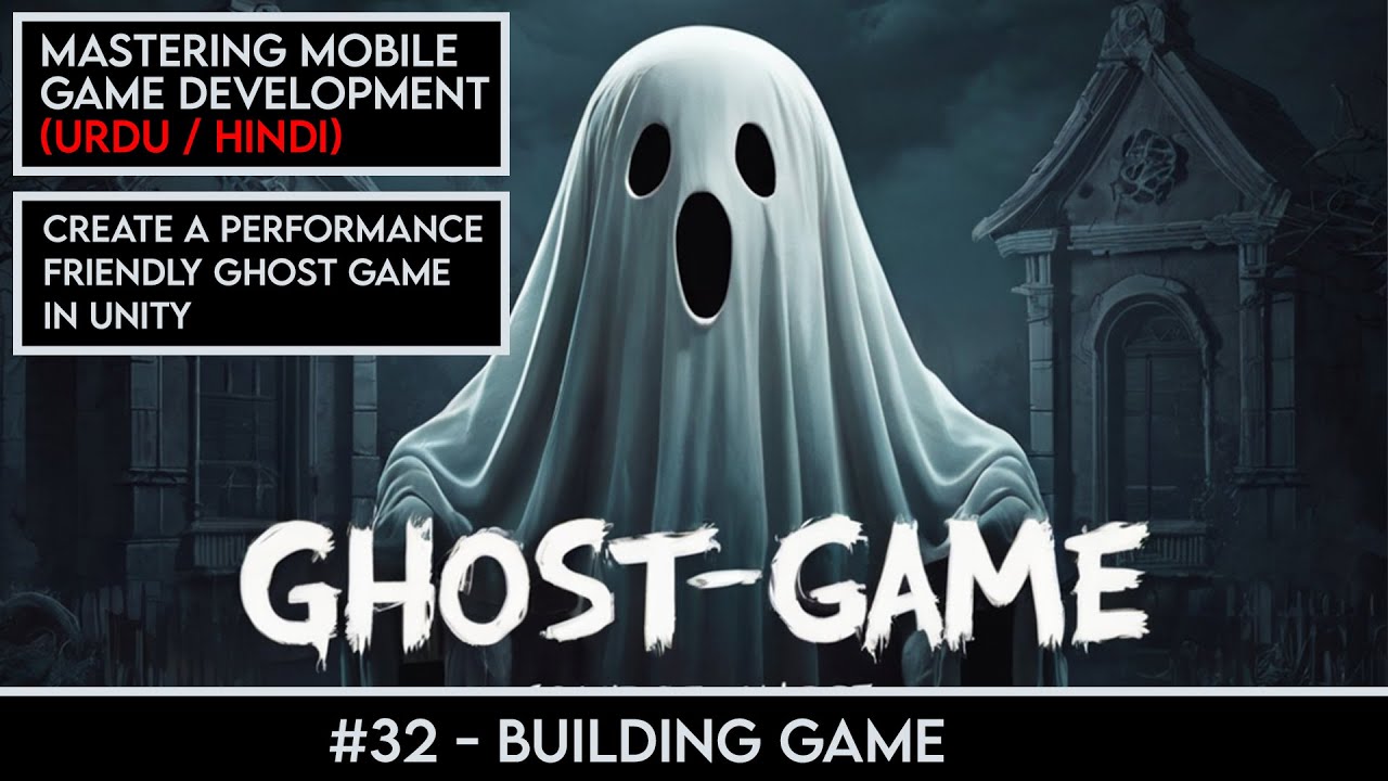 Build Game #32 | Create a Mobile Performance-Friendly Ghost Game in ...