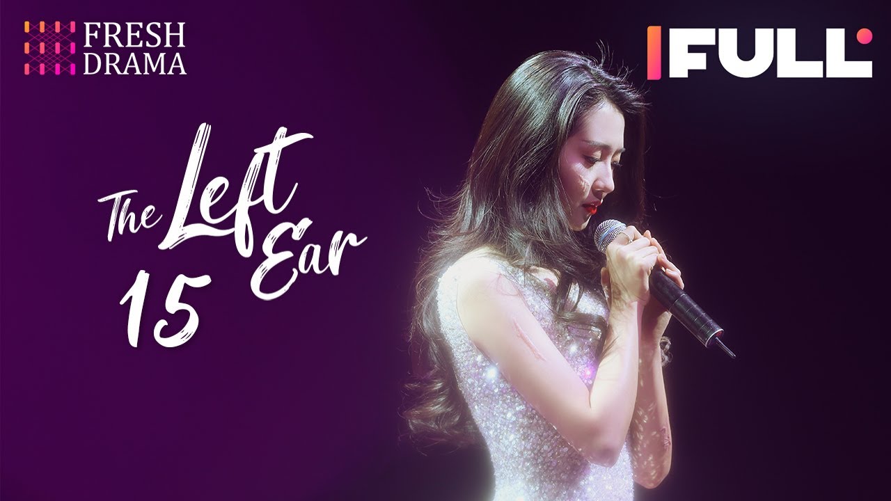 【Multi-sub】The Left Ear EP15 | Zheng Kai, Mi Mi, Jacob Hwang | 左耳 ...