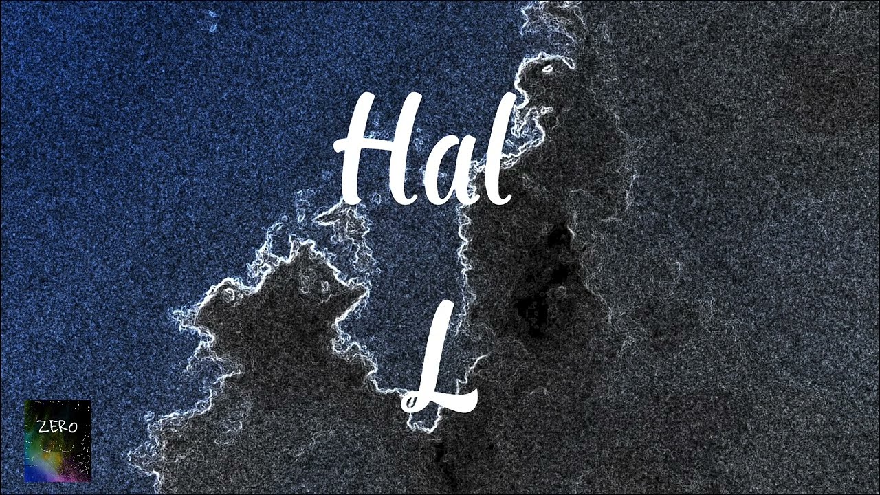 Hal L ~ Lyrics - YouTube