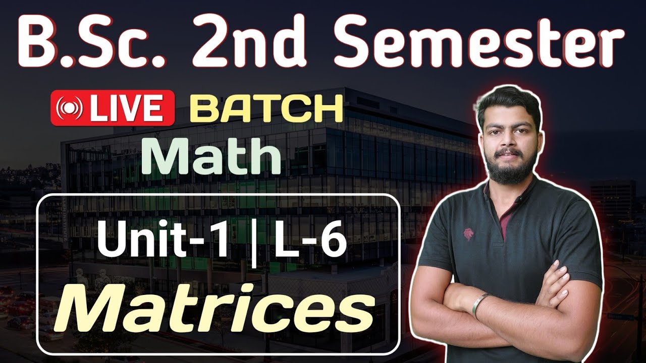 L-6. Matrices bsc 2nd semester. Matrix bsc 2nd semester new class. Math ...
