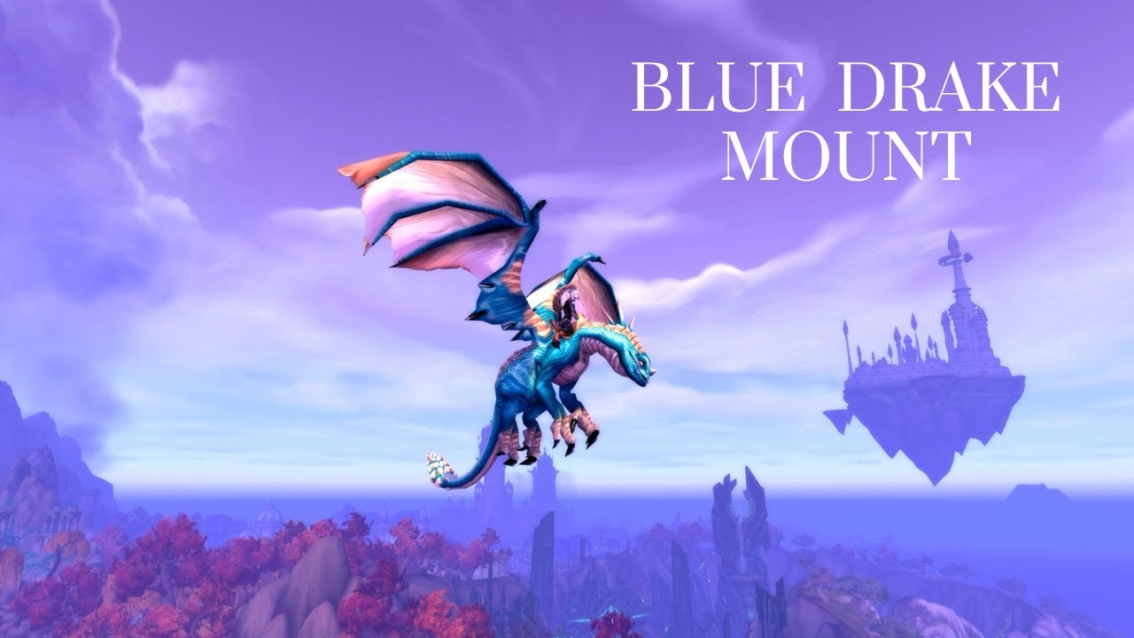 Blue Drake Mount WoW Mount Guide - YouTube