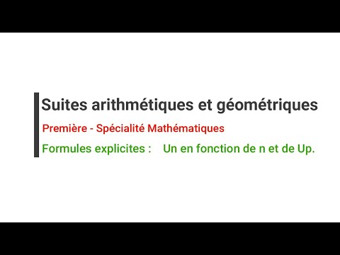 Suites arithmétiques et géométriques -- Formules explicites -- Un en ...