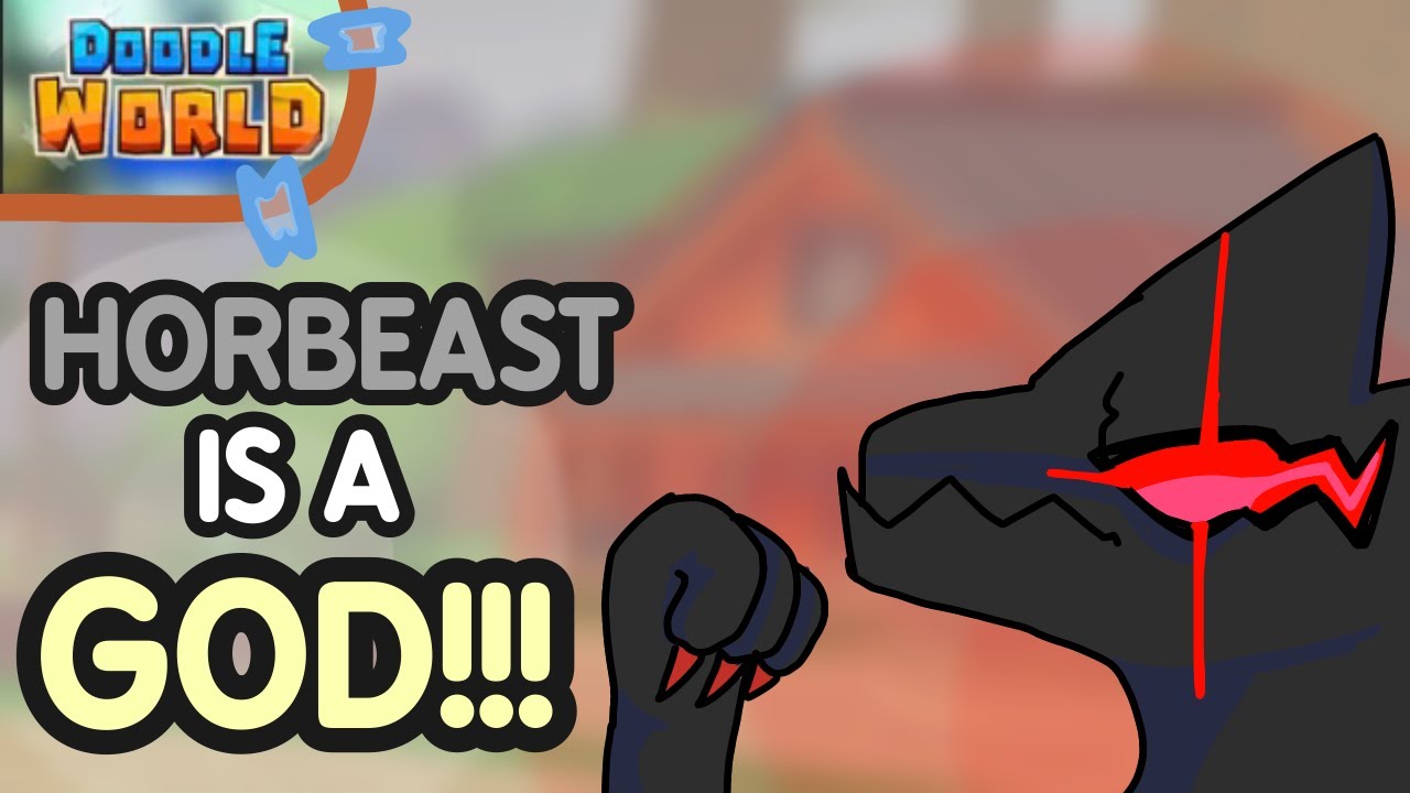 Horbeast is the Slashing GOD!- Doodle World PVP - YouTube