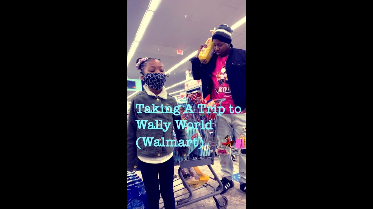 Trip to Wally World (Walmart) - YouTube