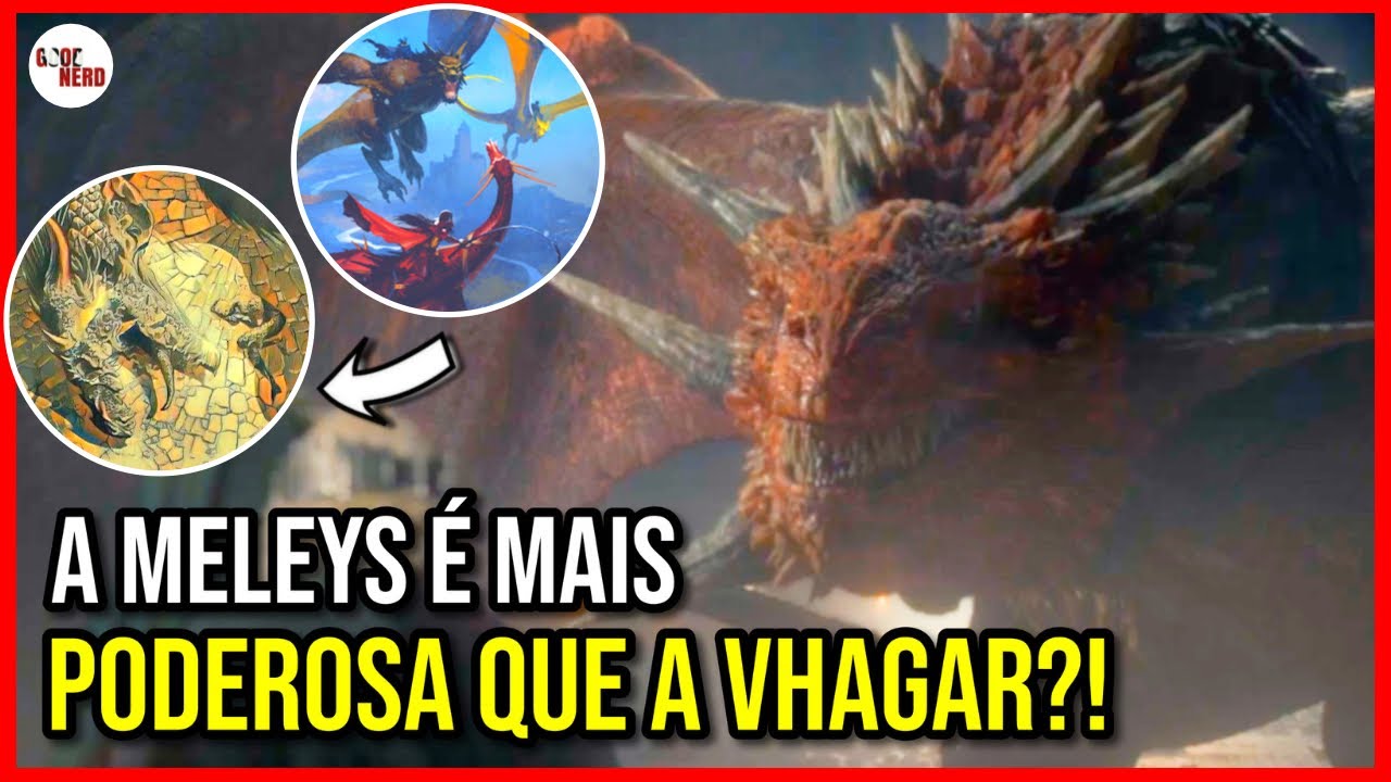 A HISTÓRIA COMPLETA DE MELEYS, A DRAGÃO DA RHAENYS E A RAINHA VERMELHA ...