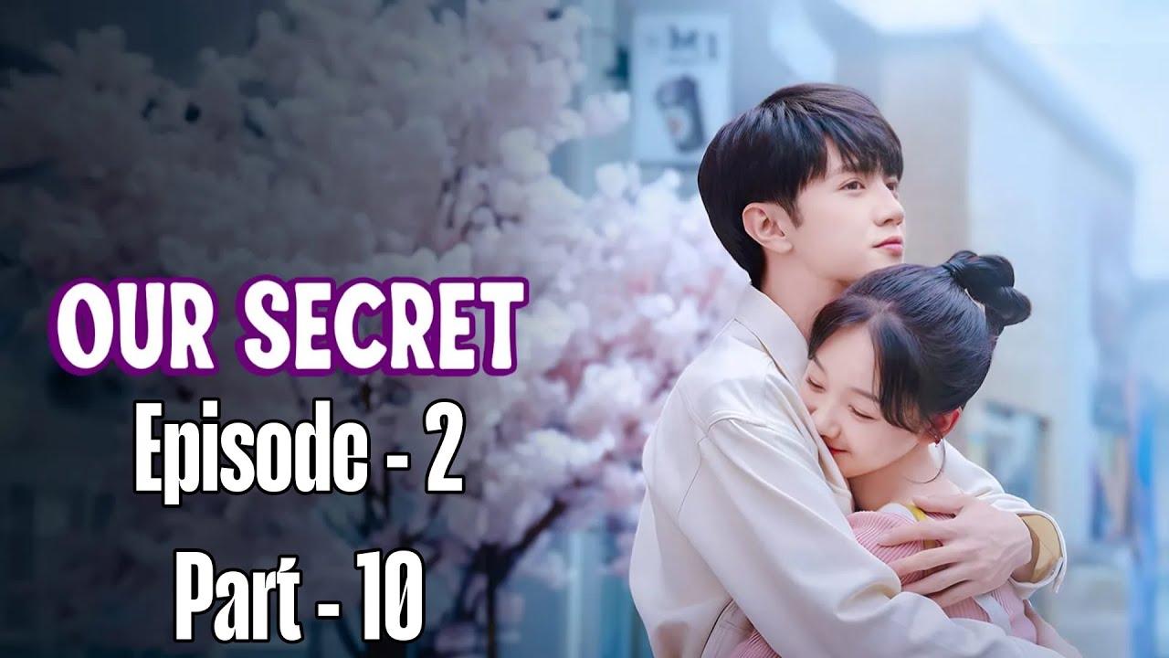 Our Secret Episode - 2 | Part - 10 | #oursecert #amazonmxplayer # ...