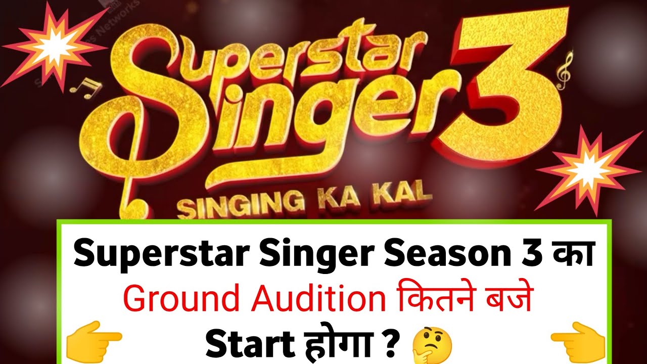 Superstar Singer Season 3 Audition timing ?Ground audition date & Venue - YouTube