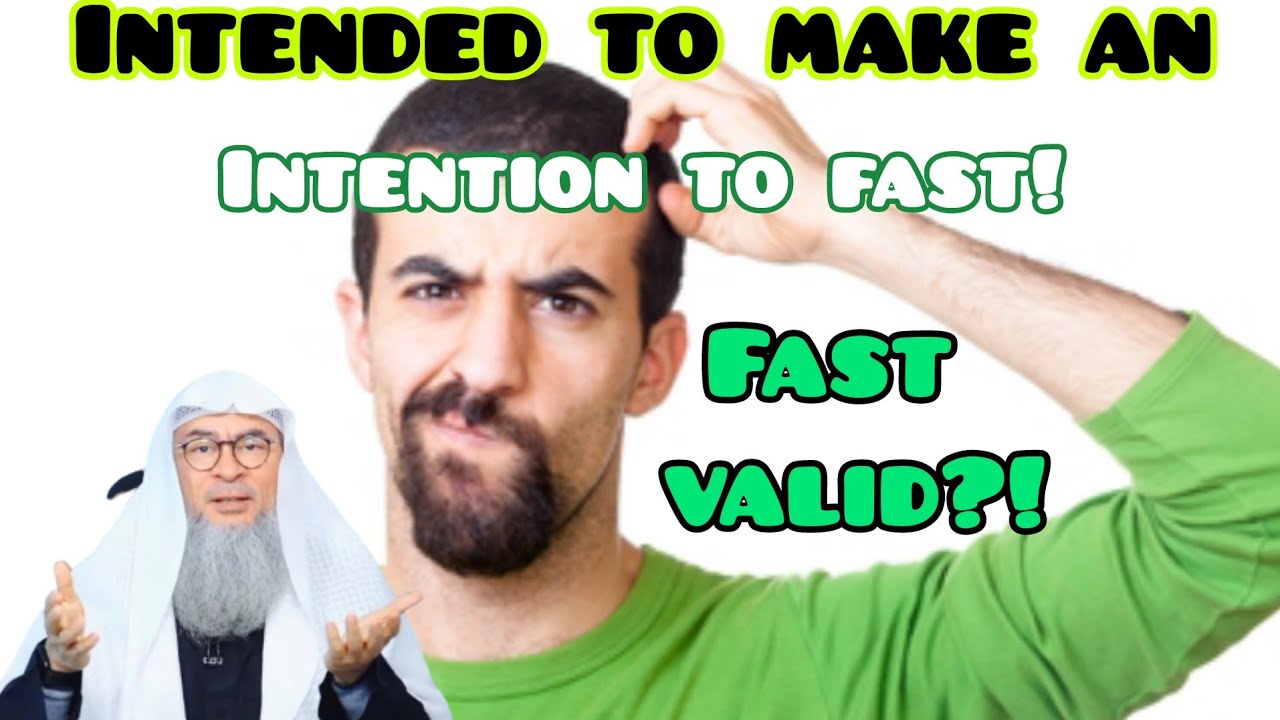 If someone intended to make the intention to fast, is his fast valid ...