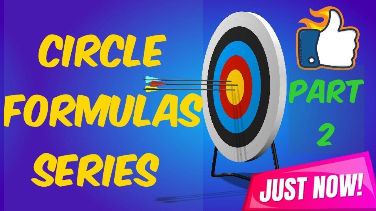 CIRCLE FORMULAS AND ITS PROPERTIES PART 2 - YouTube