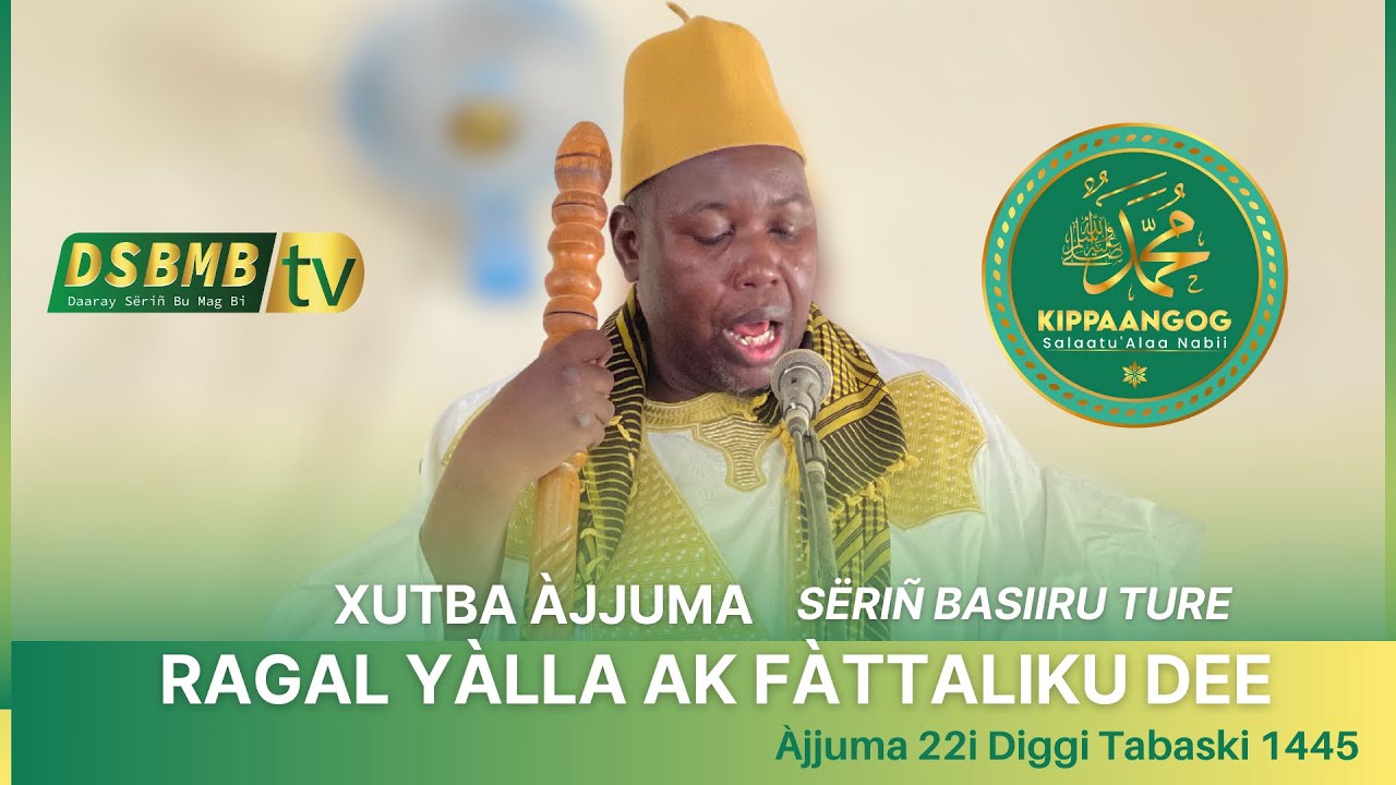 Xutba àjjuma : Ragal Yàlla ak fàttaliku dee - YouTube