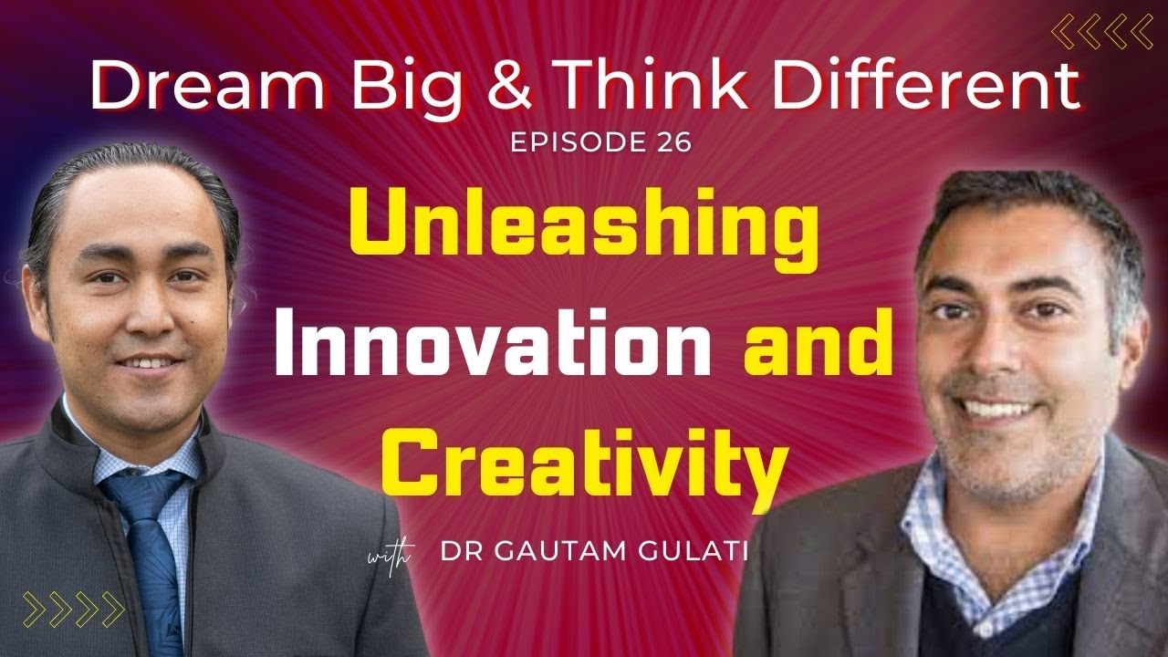 Unleashing Innovation and Creativity | Dream Big, Think Different ...