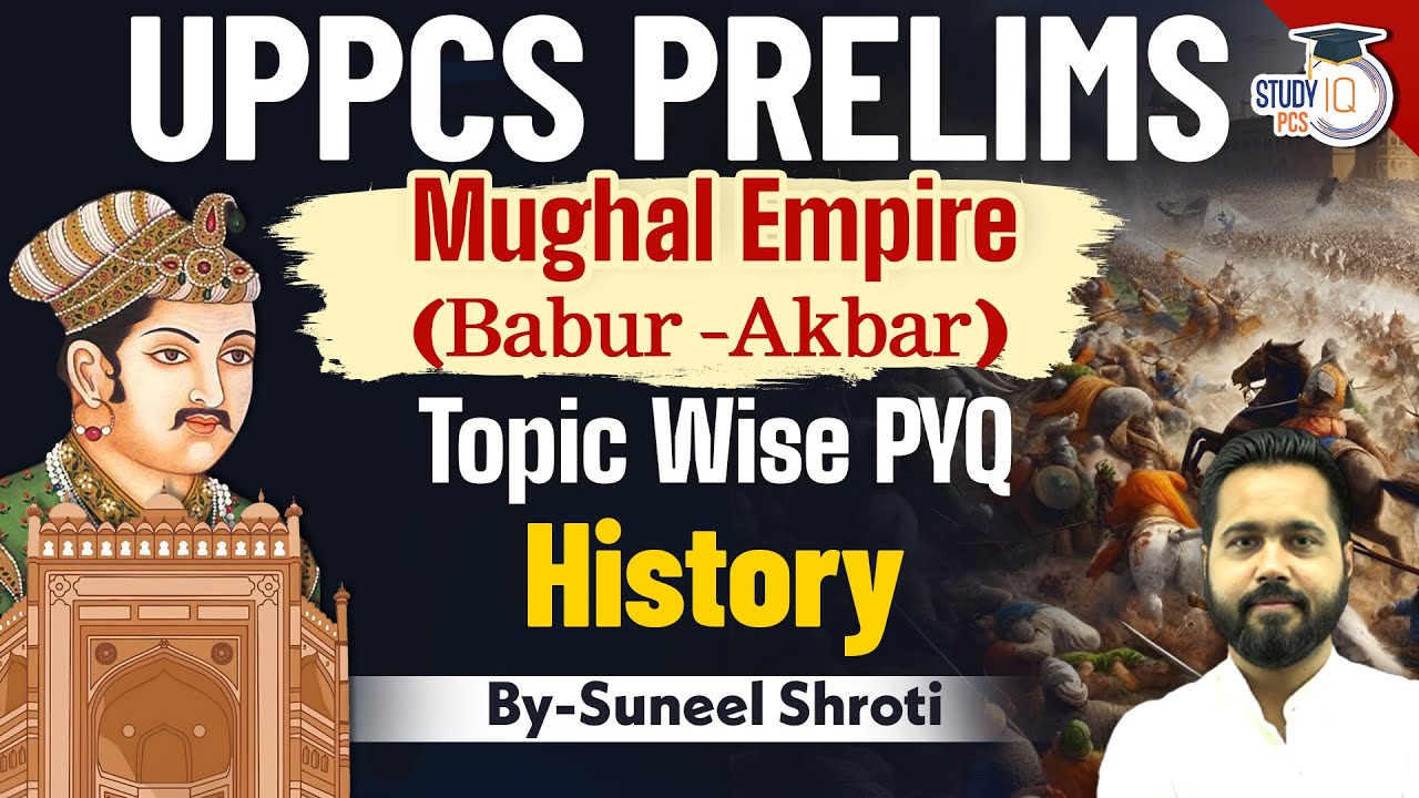 UPPCS 2024 | UPPCS Medieval History Classes | Mughal Empire |UPPCS ...