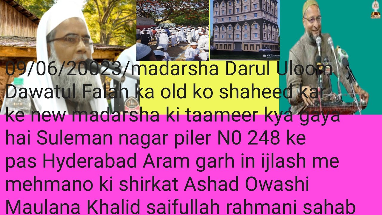 #10 June 2023#madarsha#dawatul falah#bunyaad #hyderabad#maulana Khalid ...