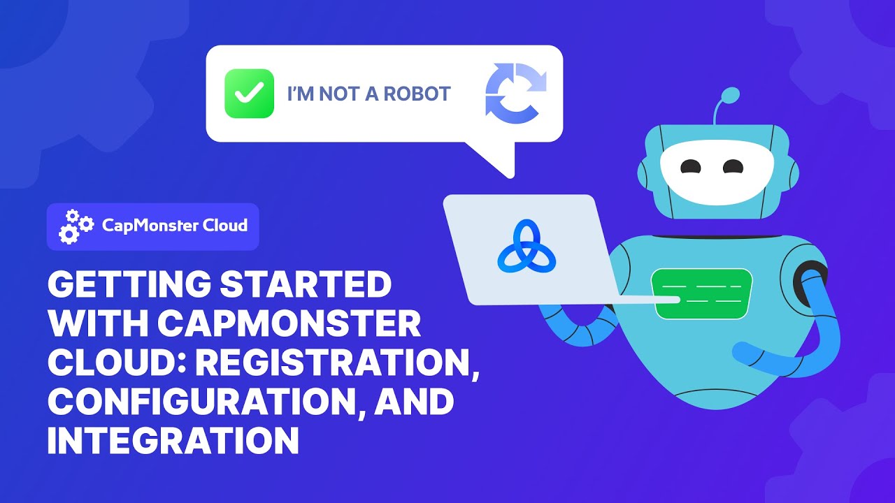 How to Automate CAPTCHA Solving with CapMonster Cloud: From Registration to ZennoPoster ...