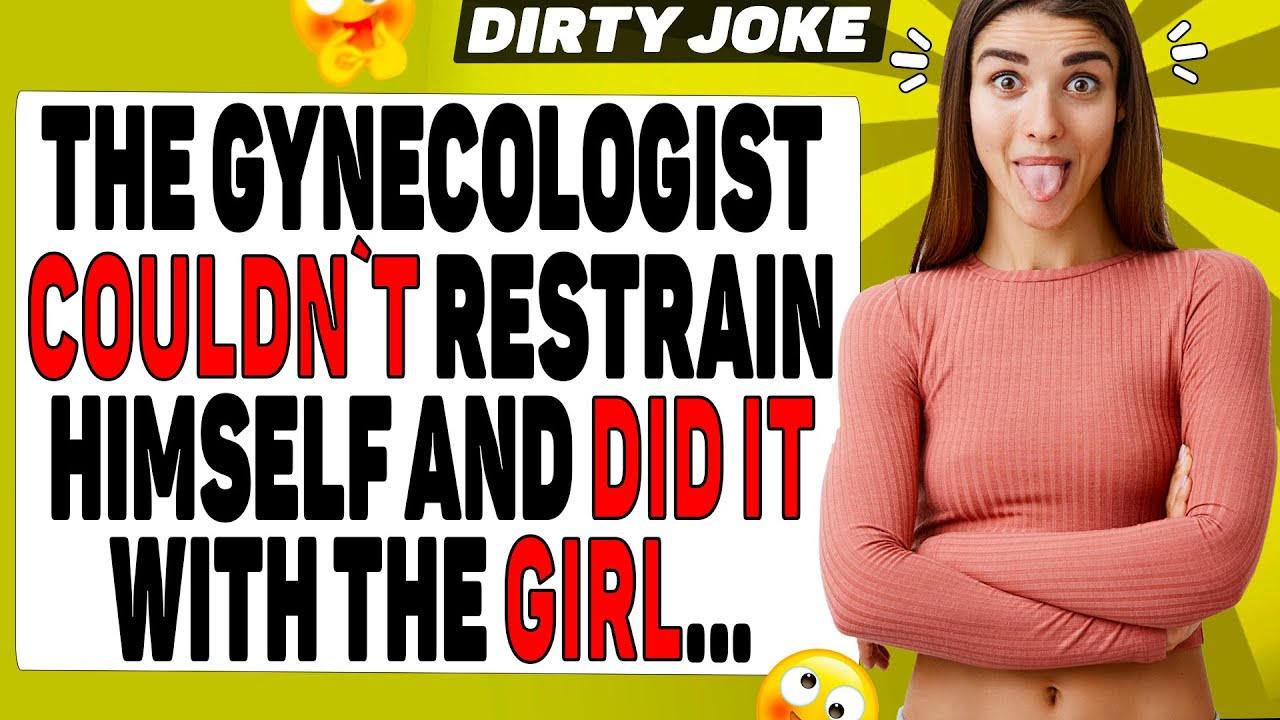 Dirty joke : | THE GYNECOLOGIST DID IT WITH A GIRL 😂 | funny Joke - YouTube