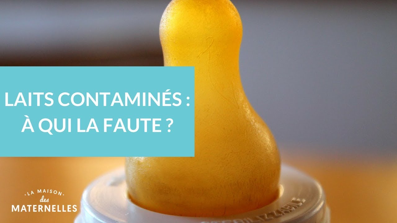 Laits contaminés : à qui la faute ? - La Maison des Maternelles #LMDM ...