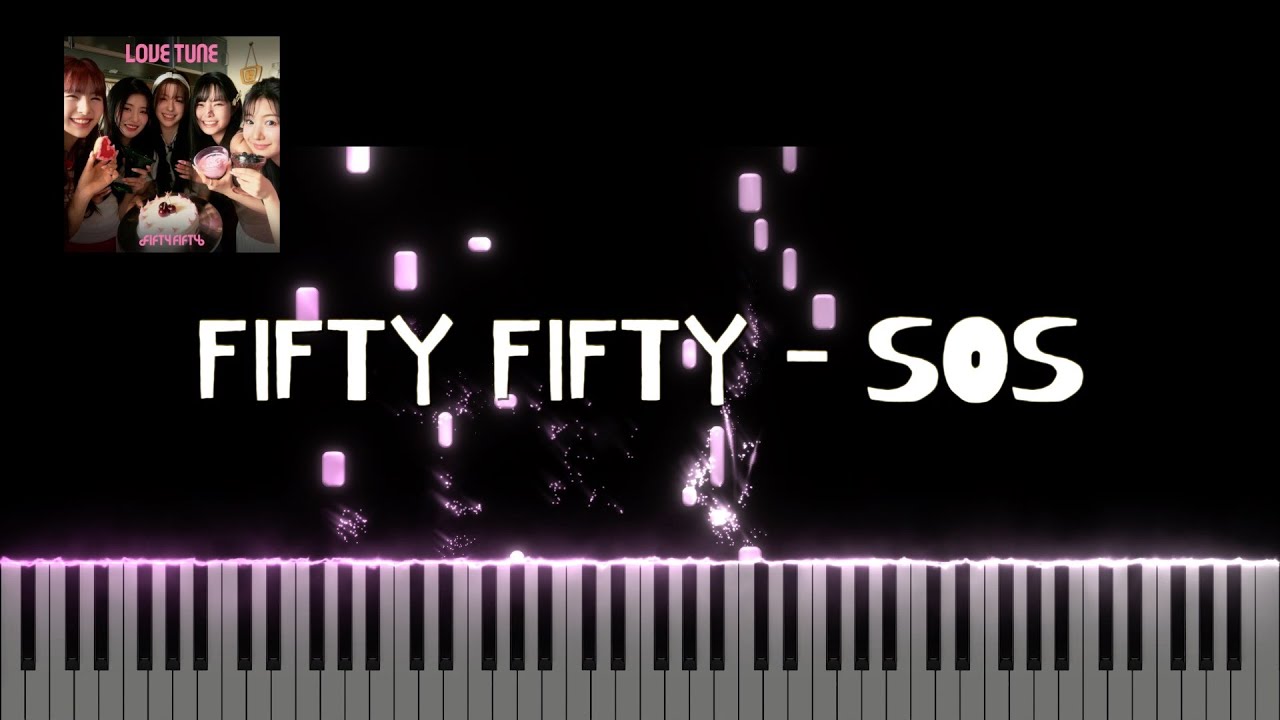 FIFTY FIFTY (피프티 피프티) - SOS | Piano Sheet | Piano Tutorial - YouTube