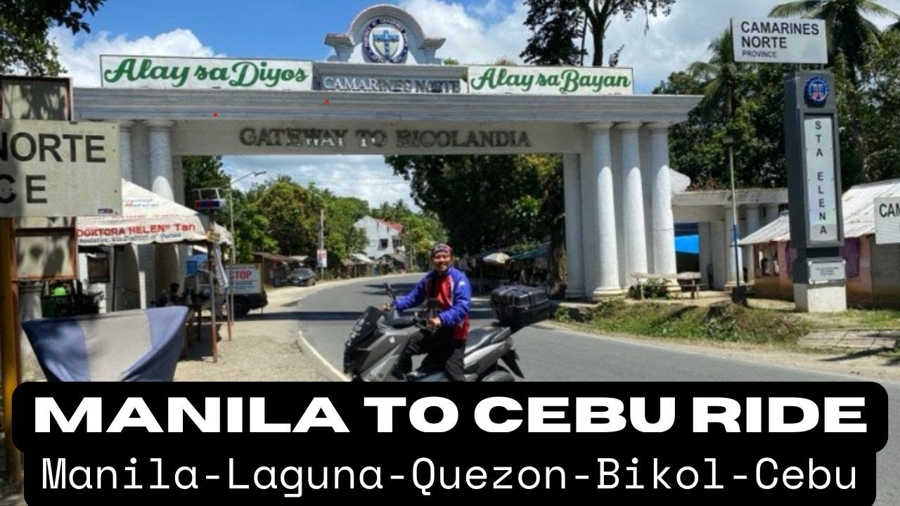Manila To Cebu Ride l via Antipolo Rizal- Laguna- Quezon- Camarines Sur ...