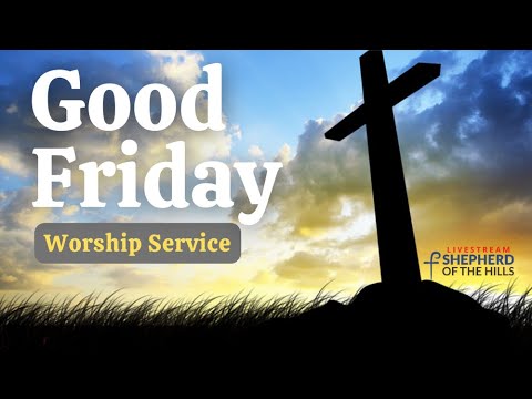 4/7/23: Good Friday Worship Service - YouTube