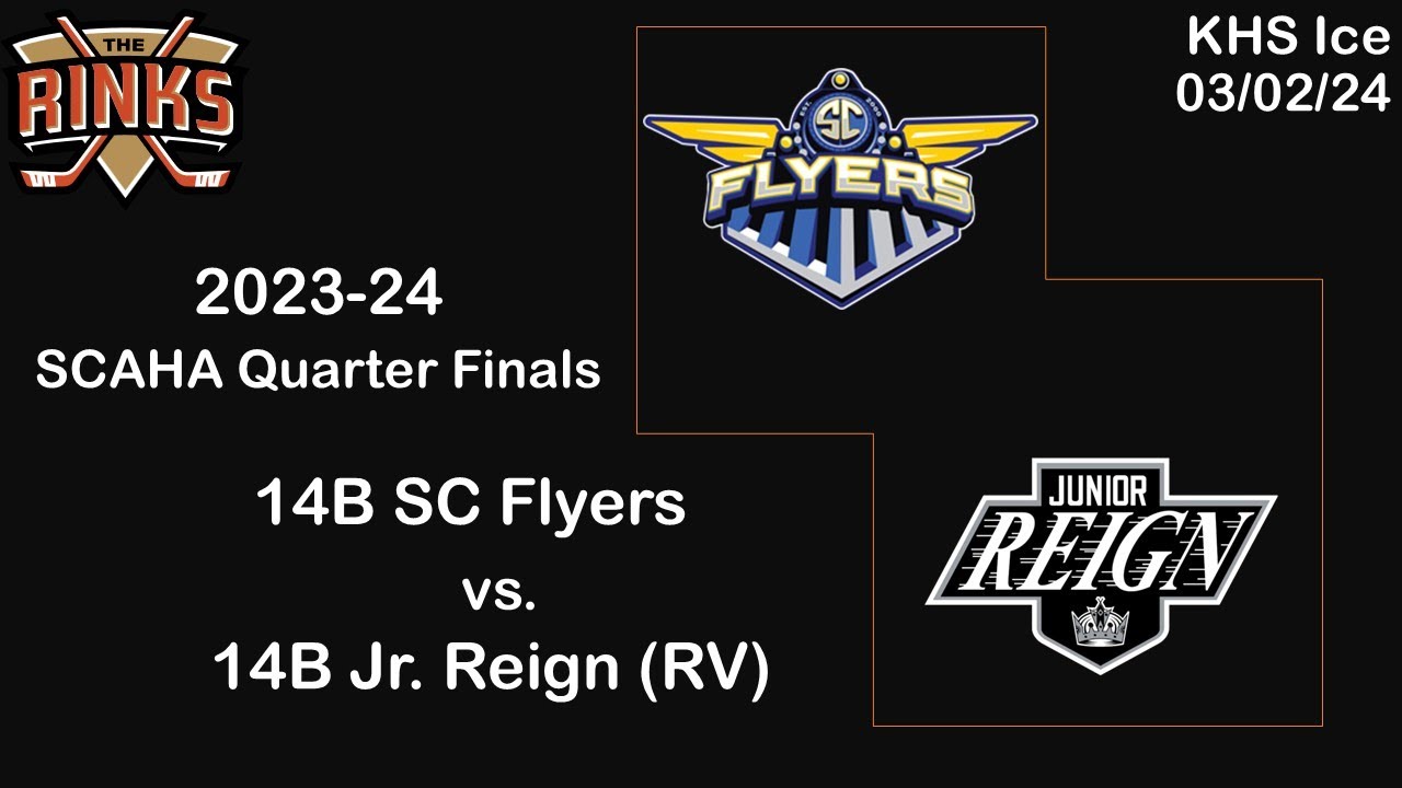 14B SC Flyers vs. 14B Jr. Reign 03-02-24 SCAHA Quarterfinals - YouTube