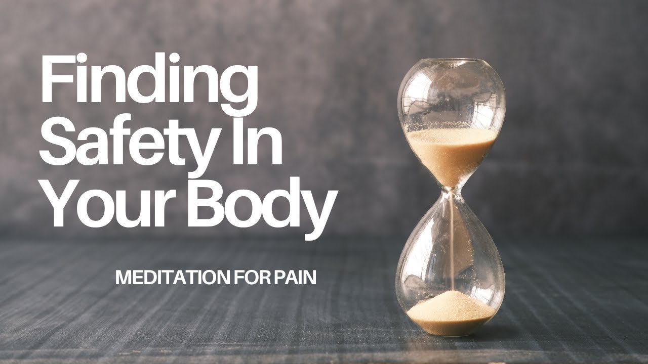 Finding Safety In Your Own Body Meditation - YouTube