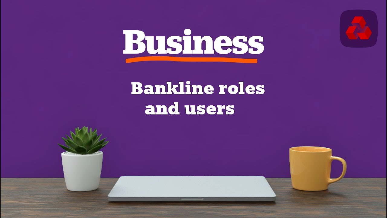 Bankline Admin - Roles and Users | NatWest - YouTube