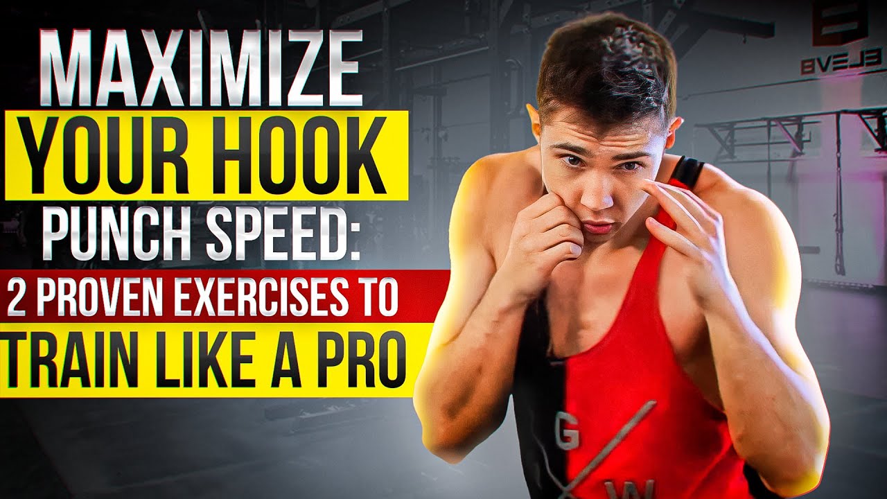 Maximize Your Hook Punch Speed: 2 Proven Exercises to TRAIN LIKE A PRO ...