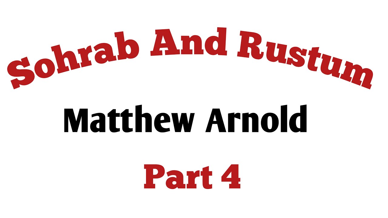 Sohrab and Rustum || by Matthew Arnold || part 4 - YouTube