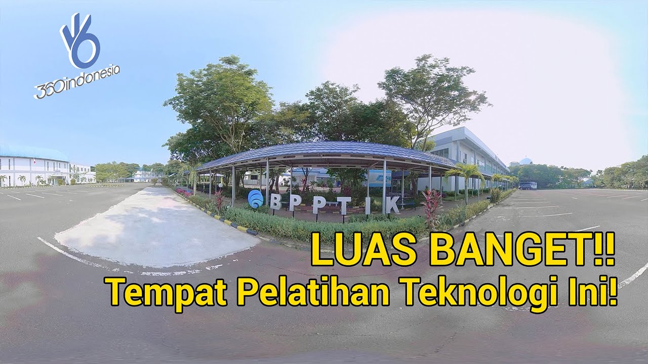 Video 360 | Gedung BPPTIK - YouTube